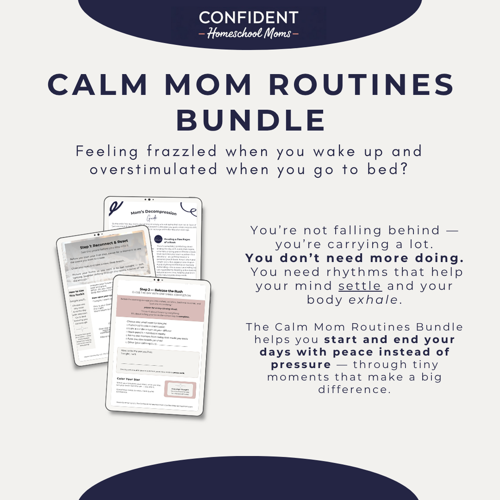 Calm Mom Routines Bundle for Homeschool Moms – Confident Homeschool Moms